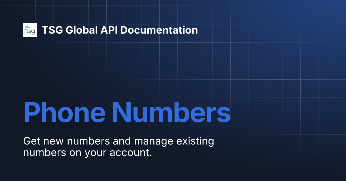 Phone Numbers | TSG Global API Documentation