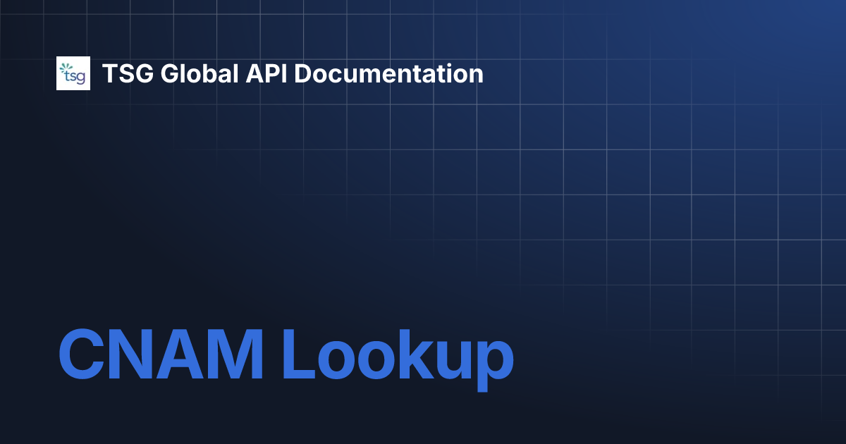 CNAM Lookup | TSG Global API Documentation