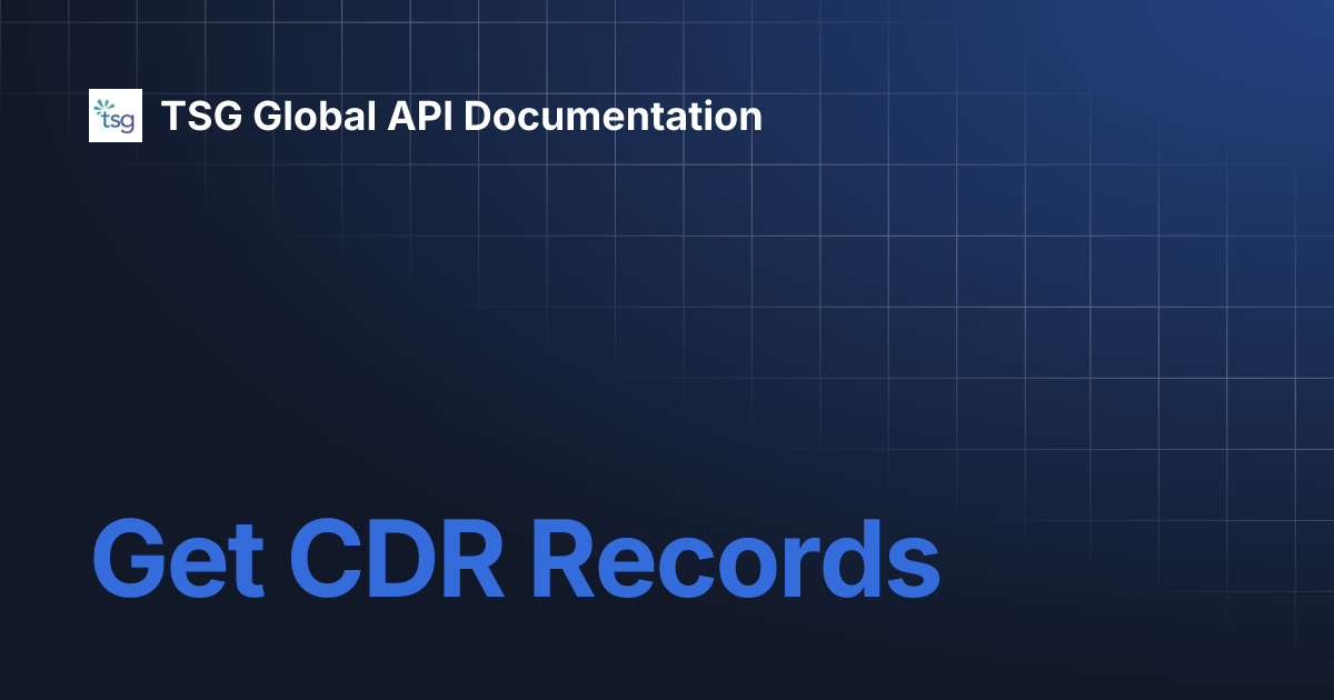 Get CDR Records | TSG Global API Documentation