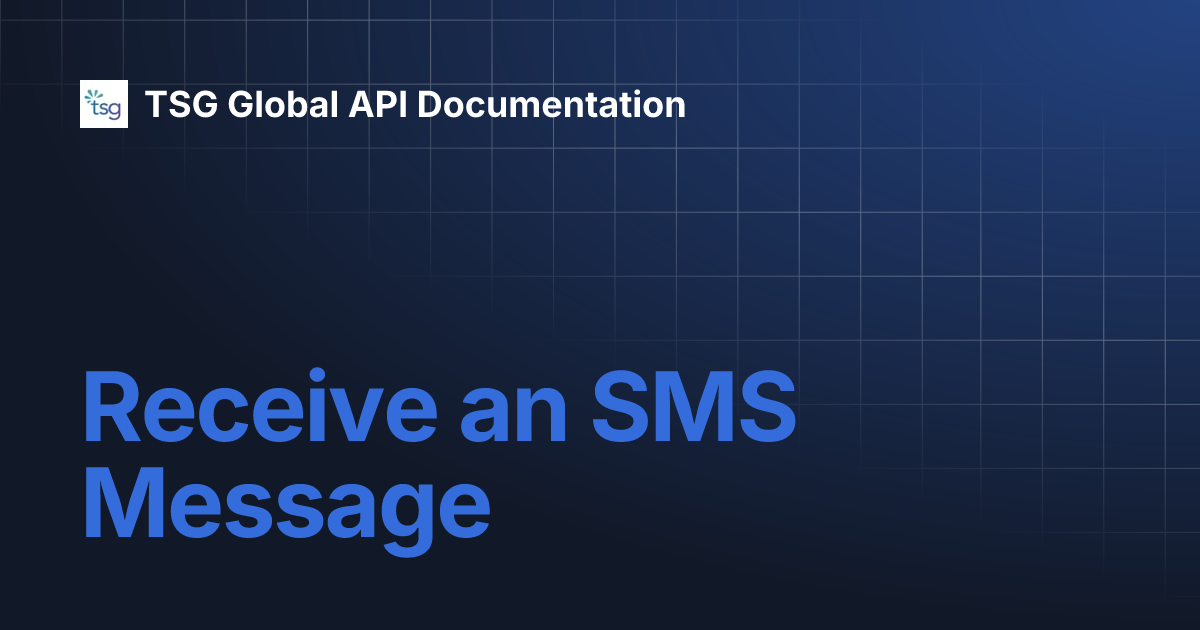 Receive an SMS Message | TSG Global API Documentation